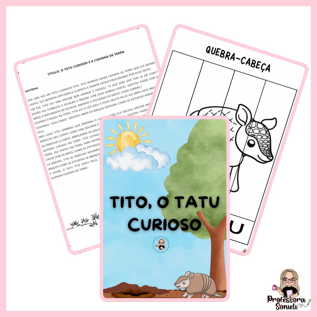 TITO: O TATU CURIOSO – Professora Sonieli – Recursos Pedagógicos